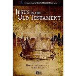 Jesus in the Old Testament - Walk Thru The Bible