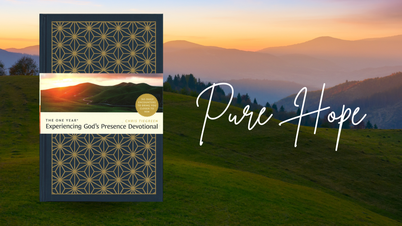 Experiencing God's Presence Devotional: Pure Hope - Walk Thru The Bible