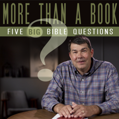 More Than a Book: Five Big Bible Questions - Walk Thru The Bible